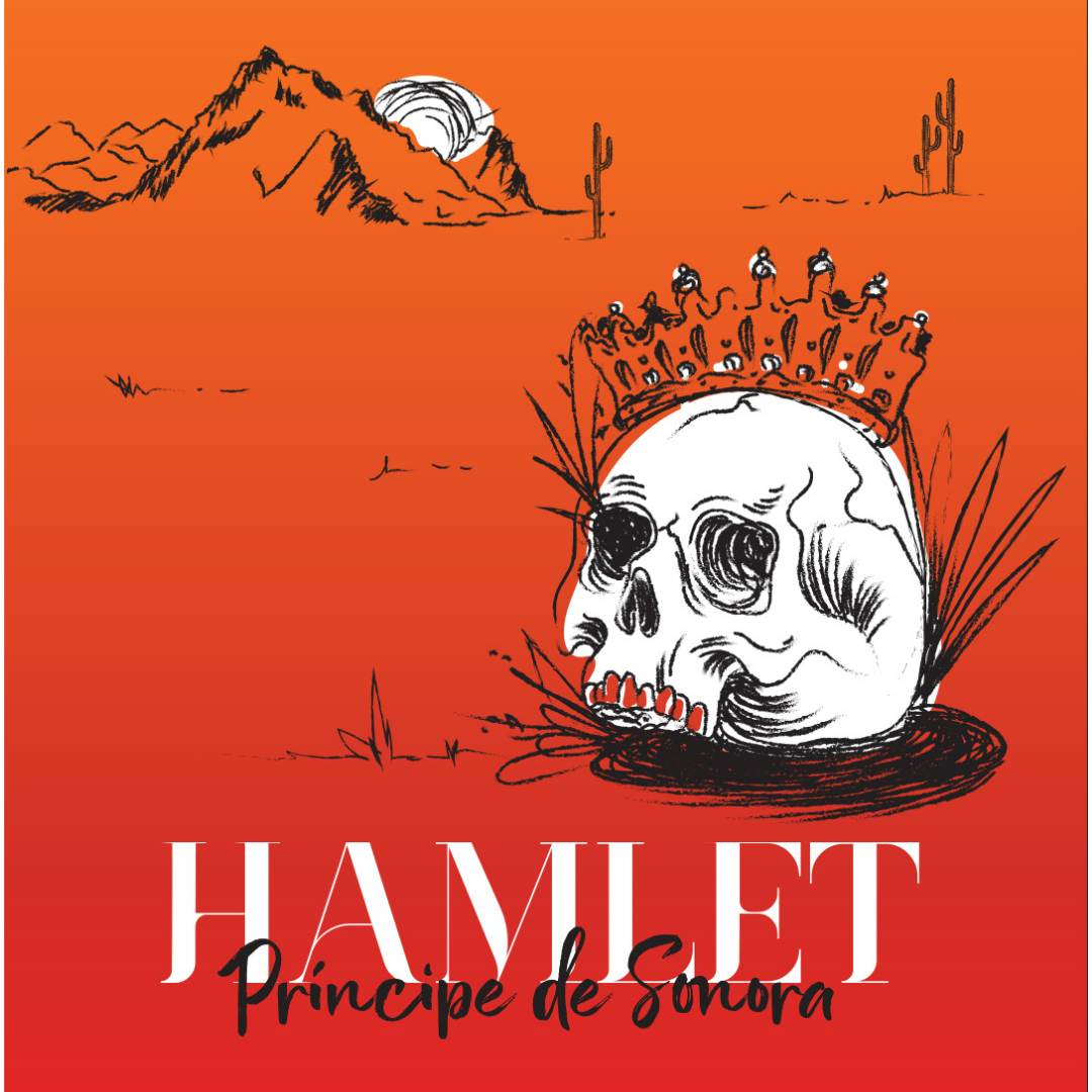 Hamlet, príncipe de Sonora - El Mentidero